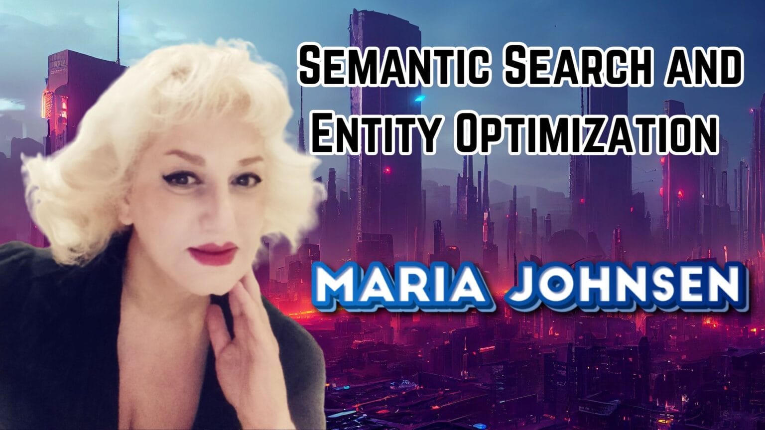 Semantic Search And Entity Optimization | Multilingual Digital Marketing In 2025