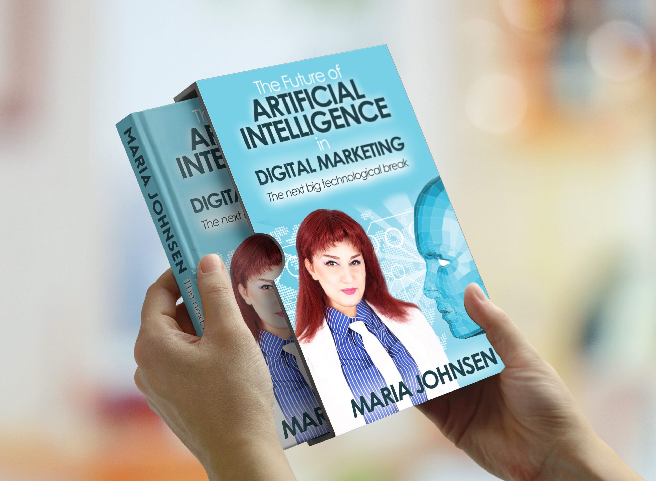 The Future Of Artificial Intelligence In Digital Marketing Maria Johnsen: Award-winning ...